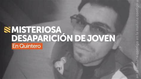 Misterio En Quintero Joven Asistió A Una Fiesta Junto A Sus Primos Y