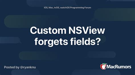 Custom Nsview Forgets Fields Macrumors Forums