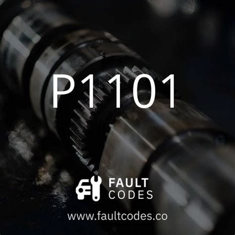 P1101 Fault Code Meaning FaultCodes Co