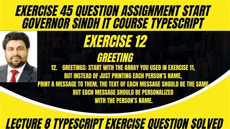 exercise 45 q12 greeting governor sindh it course typescript youtube