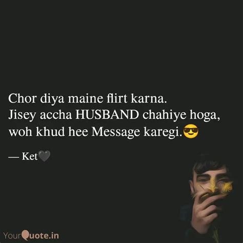 Chor Diya Maine Flirt Kar Quotes And Writings By Aniket Wanjari