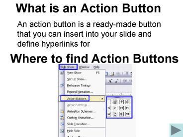 PPT What Is An Action Button PowerPoint Presentation Free To View Id 13bdf6 ZTZhY