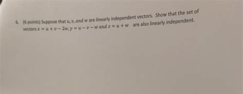 Solved 6 6 Points Suppose U W That U V And W Are