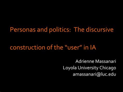 Personas And Politics The Discursive Construction Of The User In