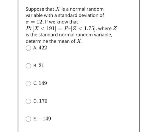 Solved Suppose That X Is A Normal Random Variable With A Chegg