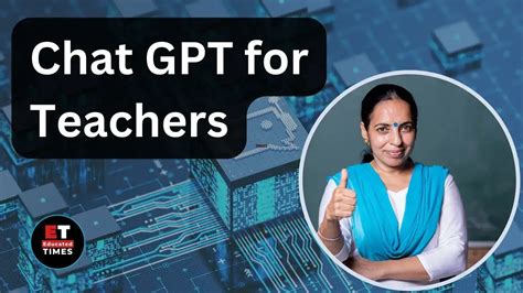 10 Ways In Which Teachers Can Use Chat GPT