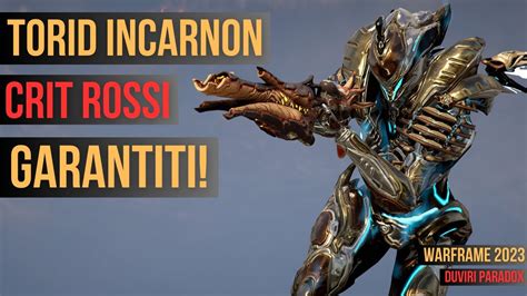 WARFRAME BUILD La Potenza Del TORID INCARNON 2023 Duviri Paradox