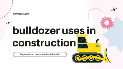 Bulldozer Uses In Construction Types Blade Sizes Definecivil