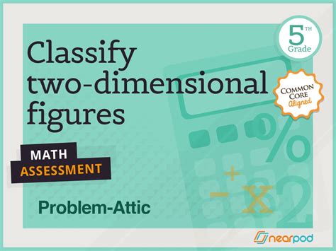 Classify Two Dimensional Figures