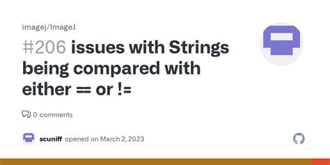 Issues With Strings Being Compared With Either Or · Issue 206 · Imagejimagej · Github