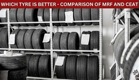 Which Tyre Is Better Comparison Of Mrf And Ceat Any Car Towing
