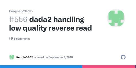 Dada2 Handling Low Quality Reverse Read · Issue 556 · Benjjnebdada2