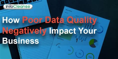 The Impact Of Poor Data Quality In Business A Must Read Article