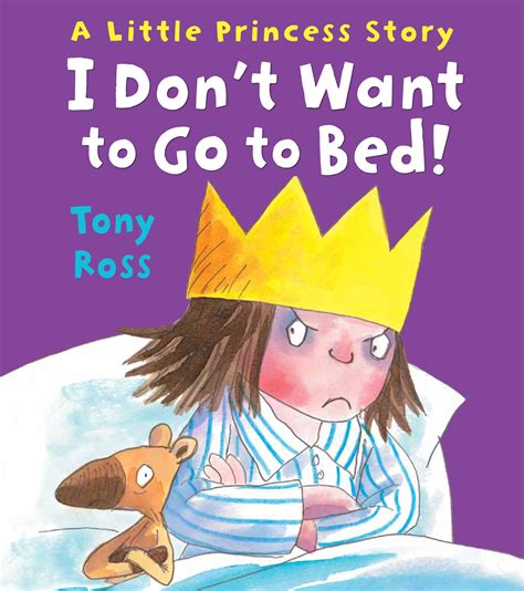 I Dont Want To Go To Bed By Tony Ross Penguin Books Australia