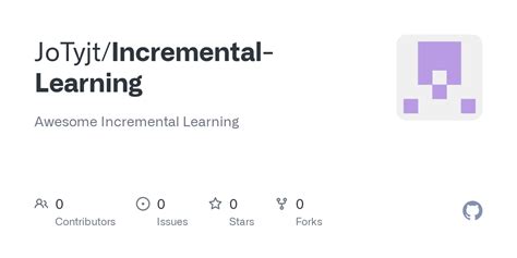 GitHub JoTyjt Incremental Learning Awesome Incremental Learning