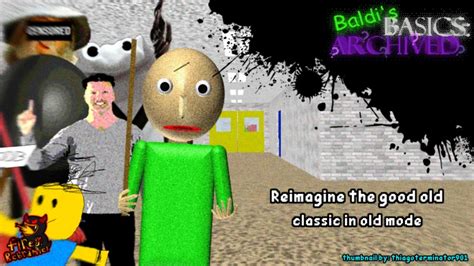Old Baldi S Basics Archived Firey Rebranded Free Download Borrow And Streaming