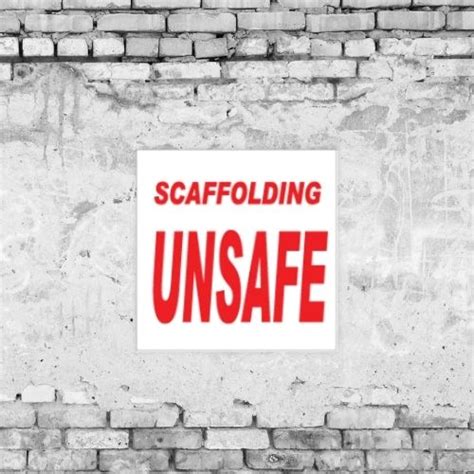 Scaffolding Unsafe Business Sign Printex