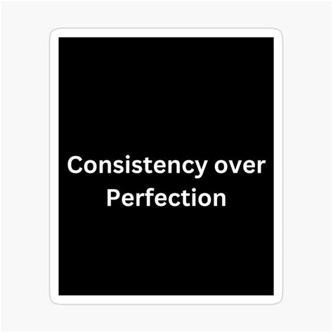 consistency over perfection in 2022 perfection quotes motivational