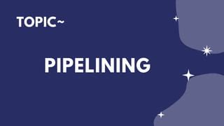 PIPELINING PRESENTATIONN PDF