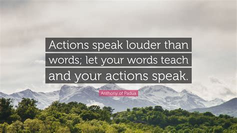 Anthony Of Padua Quote Actions Speak Louder Than Words Let Your