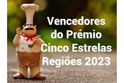 Vencedores Do Prémio Cinco Estrelas Regiões 2023 Actualidade