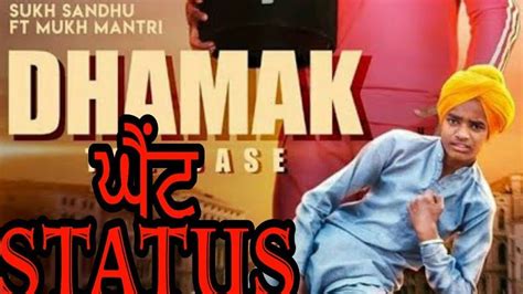 Dhamak The Bass Sukh Sandhu Ftmukh Mantri Whatsapp Status Video