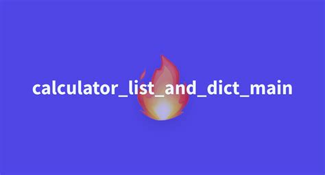 Calculator List And Dict Main A Hugging Face Space By Gradio
