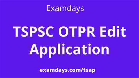 TSPSC OTPR Edit Application 2024 Mobile Number Email Change Option
