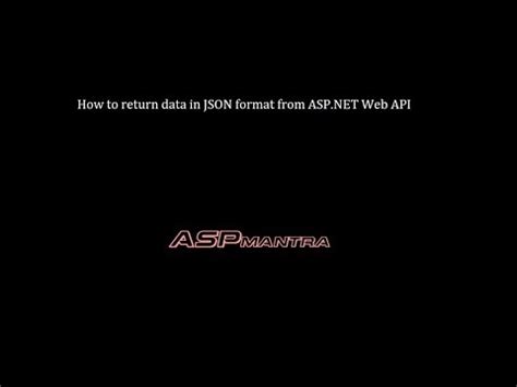 Asp Net Web Api Return Data In Json Format Aspmantra Asp Net Mvc Angularjs Jquery