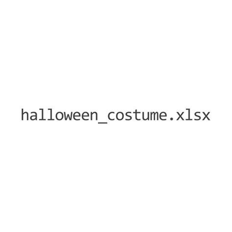 Halloween Costume Excel Spreadsheet File Halloween T Shirt Teepublic