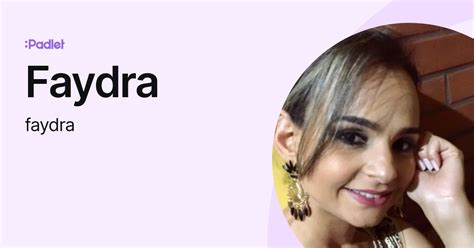 Faydra Faydra Profile Padlet