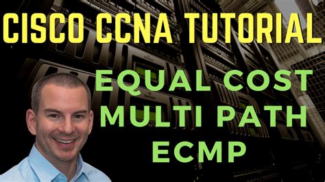 cisco equal cost multi path ecmp tutorial flackbox