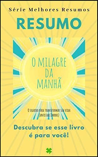 Resumo de O Milagre da Manhã O Segredo para Transformar sua Vida
