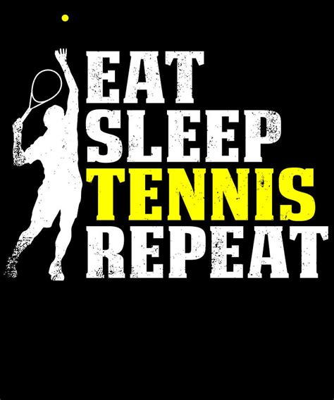Eat Sleep Tennis Repeat T For Men Tennis Player Digital Art By Art