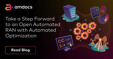 Amdocs Networks On Linkedin Moving Forward To Open Automated Ran With Automated Optimization