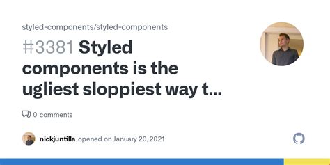 Styled Components Is The Ugliest Sloppiest Way To Handle Css That Was