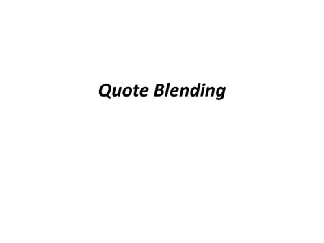 Ppt Quote Blending Powerpoint Presentation Free Download Id 2490068