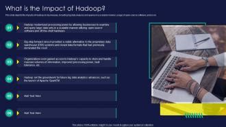 Apache Hadoop What Is The Impact Of Hadoop Ppt Inspiration PPT Example
