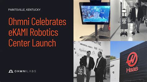 Ohmni® Celebrates Ekami Robotics Center Launch Ohmnilabs