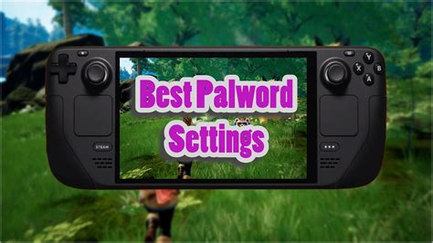 Steam Deck Palworld Graphics Settings For Best Performance