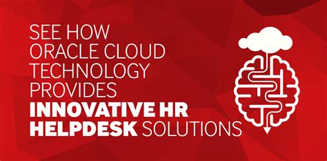 Providing Innovative Hr Helpdesk Solutions Through The Oracle Cloud
