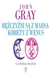 Mężczyźni są z Marsa kobiety z Wenus audiobook mp John Gray UpolujEbooka pl