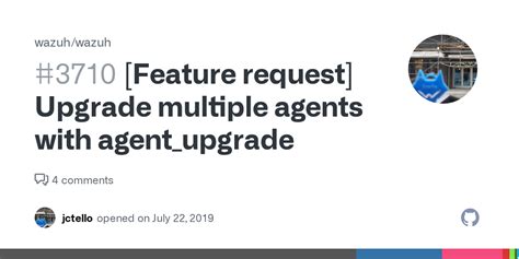 Feature Request Upgrade Multiple Agents With Agentupgrade · Issue
