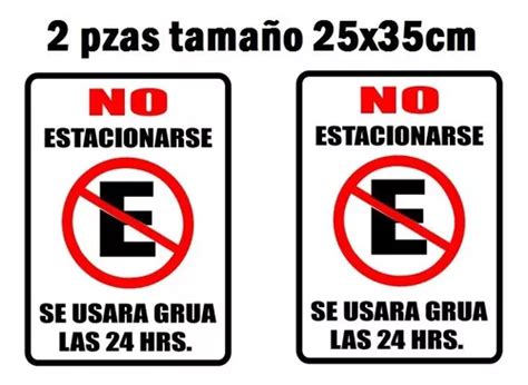 Kit 2 Señalamientos No Estacionarse Se Usara Grúa 24hrs Meses Sin