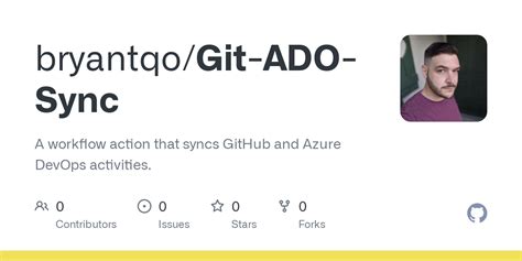 GitHub Bryantqo Git ADO Sync A Workflow Action That Syncs GitHub And Azure DevOps Activities