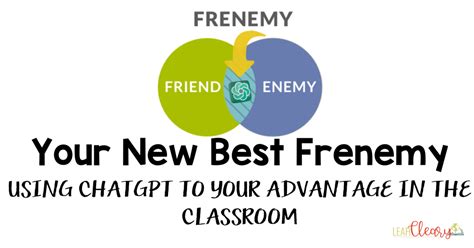 Ways To Use Chatgpt To Your Advantage In The Classroom Leah Cleary