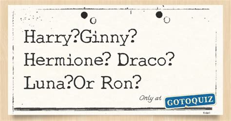 Harryginnyhermione Dracolunaor Ron