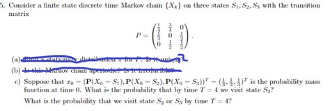 solved 5 consider a finite state discrete time markov chain