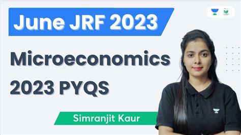 Microeconomics 2023 PYQs June JRF 2023 Simranjit Kaur YouTube