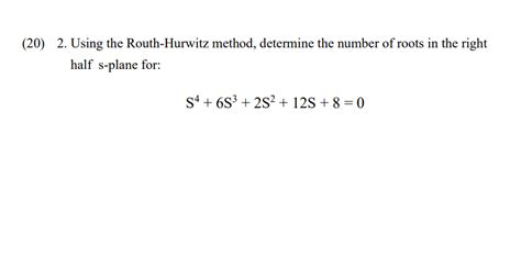 Solved 0 2 Using The Routh Hurwitz Method Determine The
